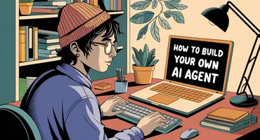 How to build Your own AI Agent